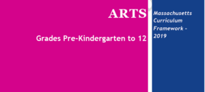 Official 2019 Massachusetts Arts Curriculum Framework - Massachusetts ...
